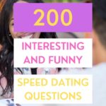 200 Interesting and Funny Speed Dating Questions To Ask
