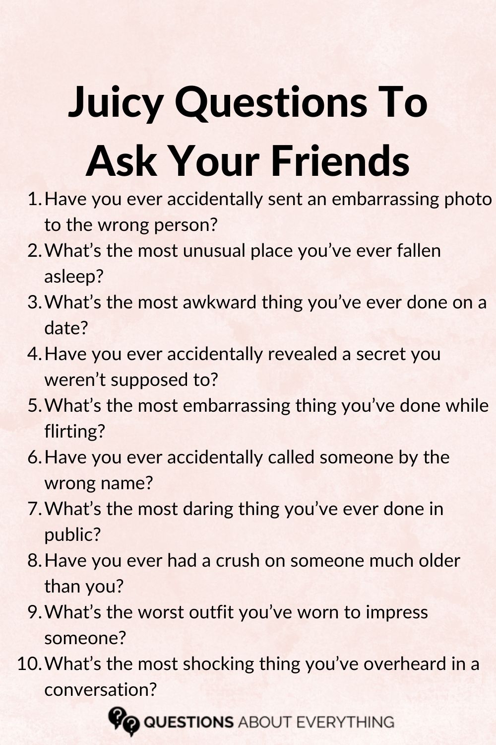 100 Spicy and Juicy Questions To Ask Your Friends When Bored