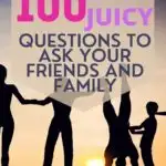 100 Spicy and Juicy Questions To Ask Your Friends When Bored