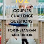 102 Fun Couples Challenge Questions For Instagram and TikTok