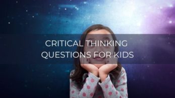 101 Critical Thinking Questions For Kids