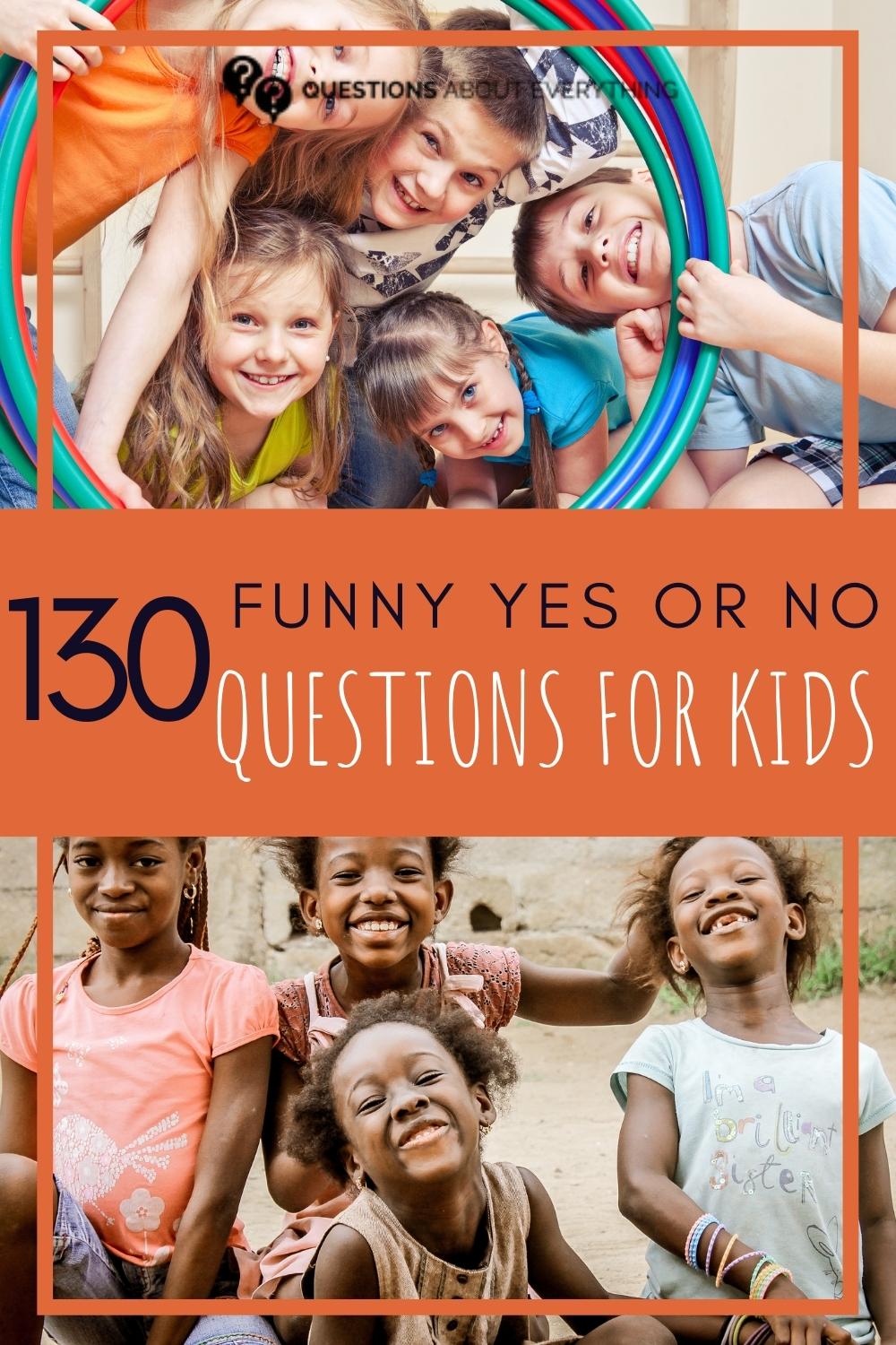 130 Funny Yes or No Questions For Kids
