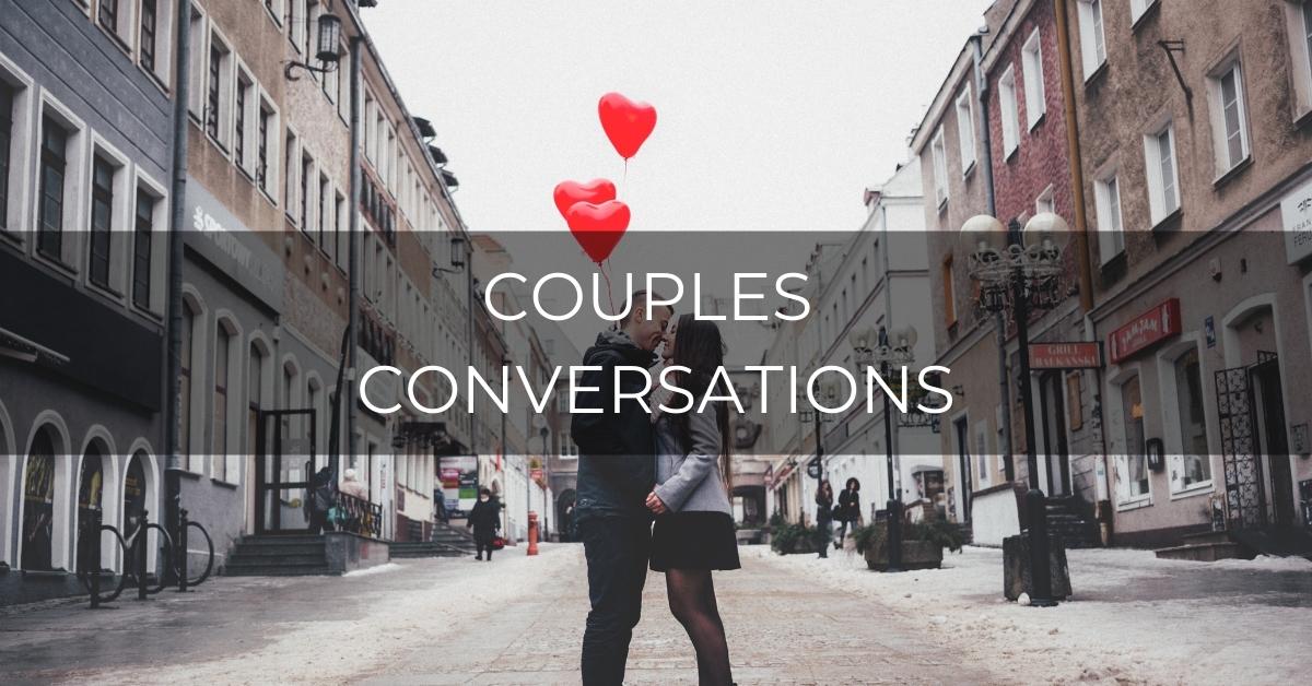 Couples Conversations - Questions About Everything