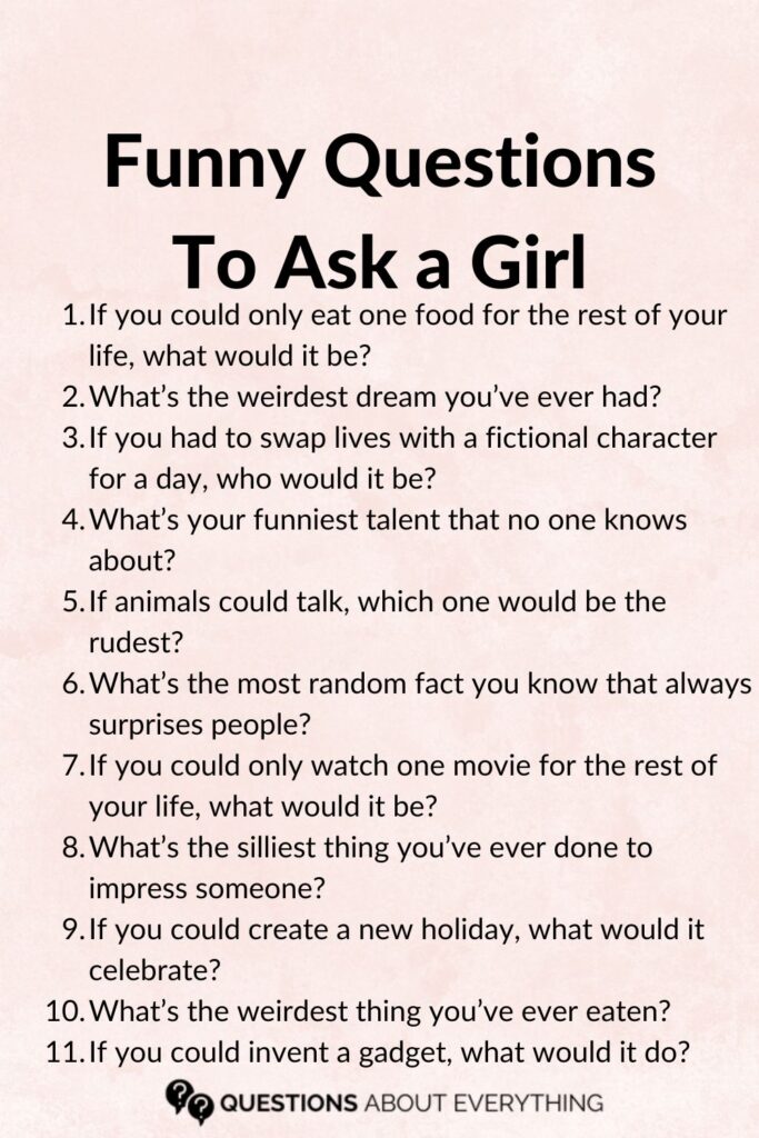 50 Funny Questions To Ask A Girl To Make Her Laugh