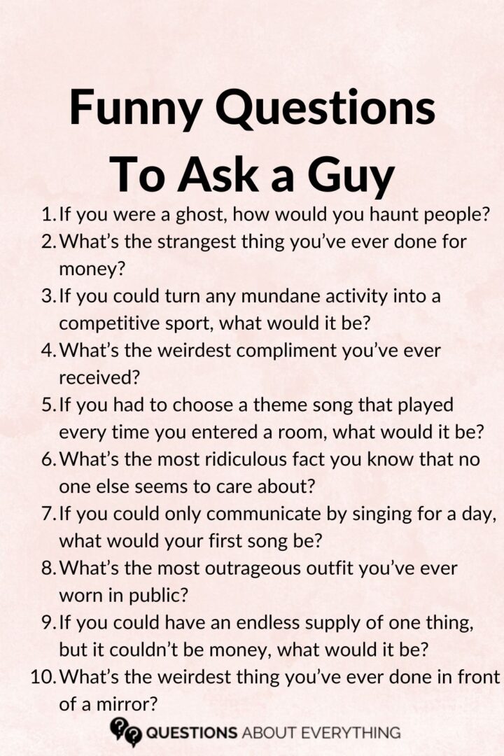 51 Funny Questions To Ask a Guy Guaranteed To Make Him Laugh