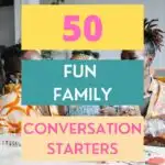 50 Fun Family Conversation Starters and Topics to Talk About