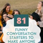 81 Funny Conversation Starters That Will Make Anyone Laugh