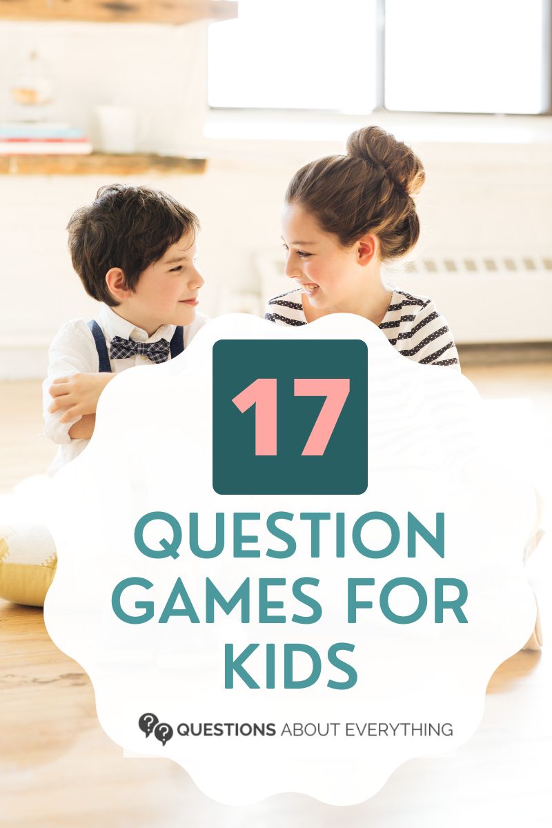 17 Question Games for Kids To Help Get Them Talking